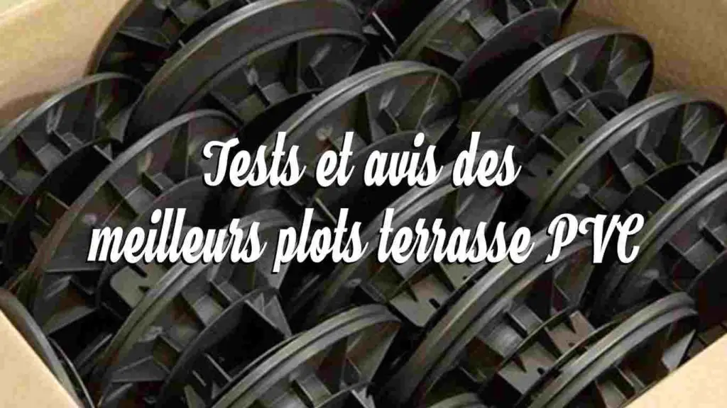 Tests et avis des meilleurs plots terrasse PVC - Plot-terrasse.net